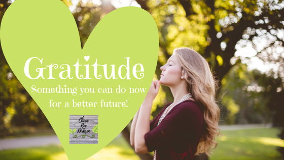 Why Gratitude is Future Projecting a Positive Outcome | Cherie Roe Dirksen